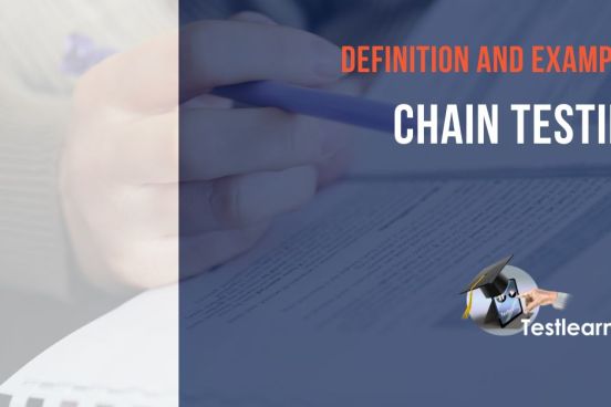 Chain Testing All You Need To Know Testlearning